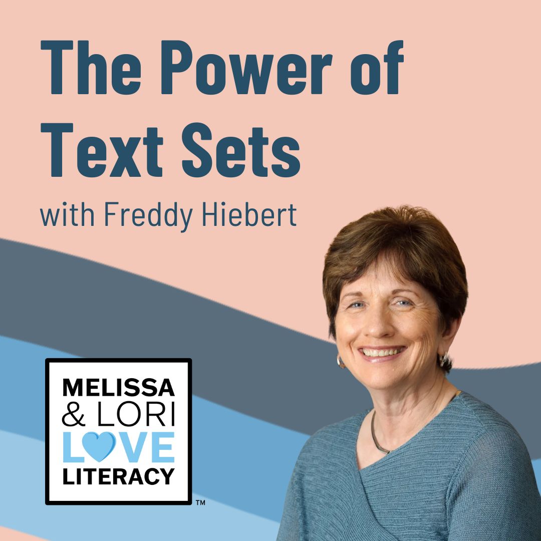 The Power of Text Sets: Freddy Talks with the Melissa & Lori Love Literacy Podcast - TextProject